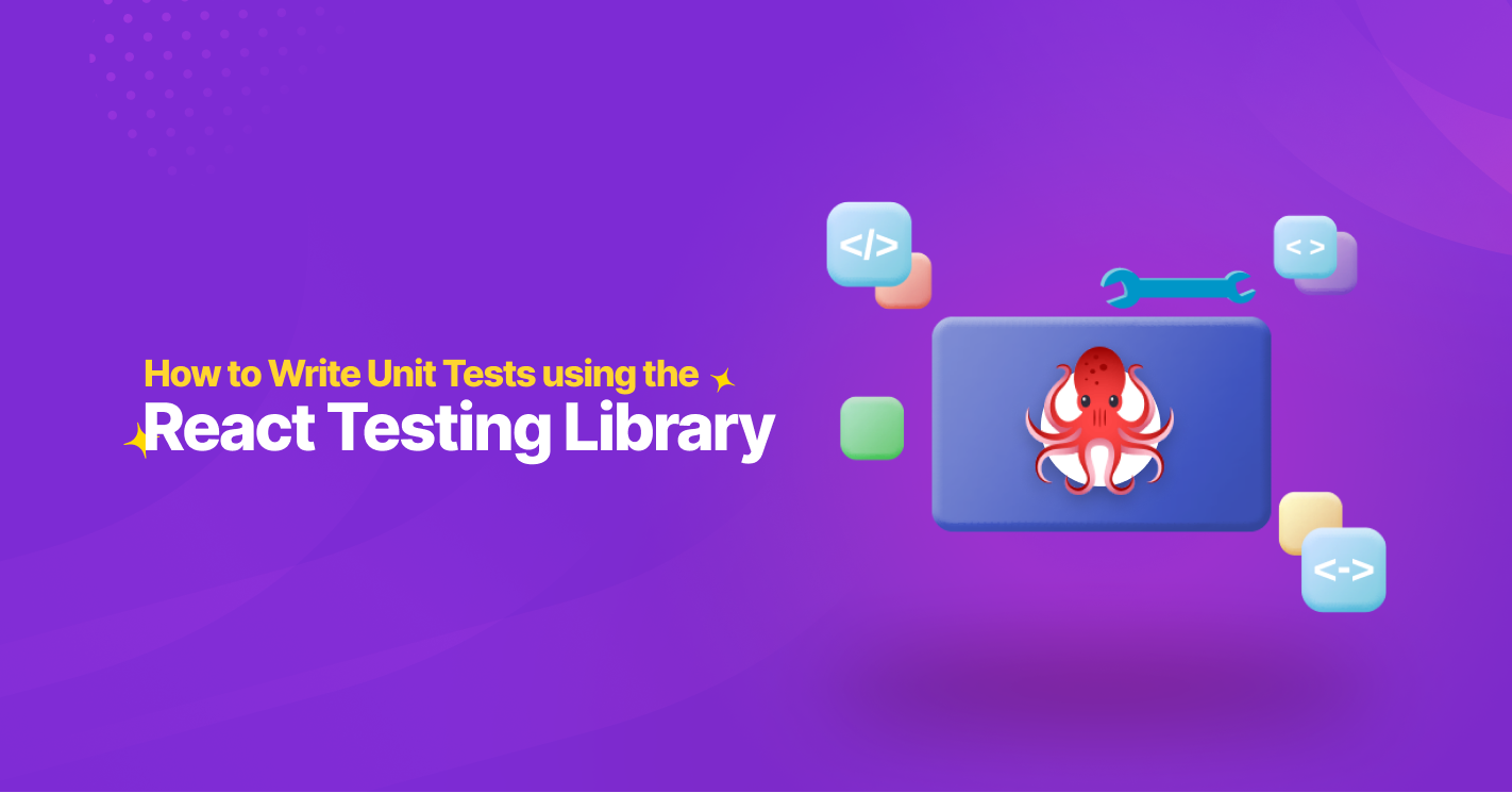 How To Write Unit Tests Using The React Testing Library Mitrais Blog 