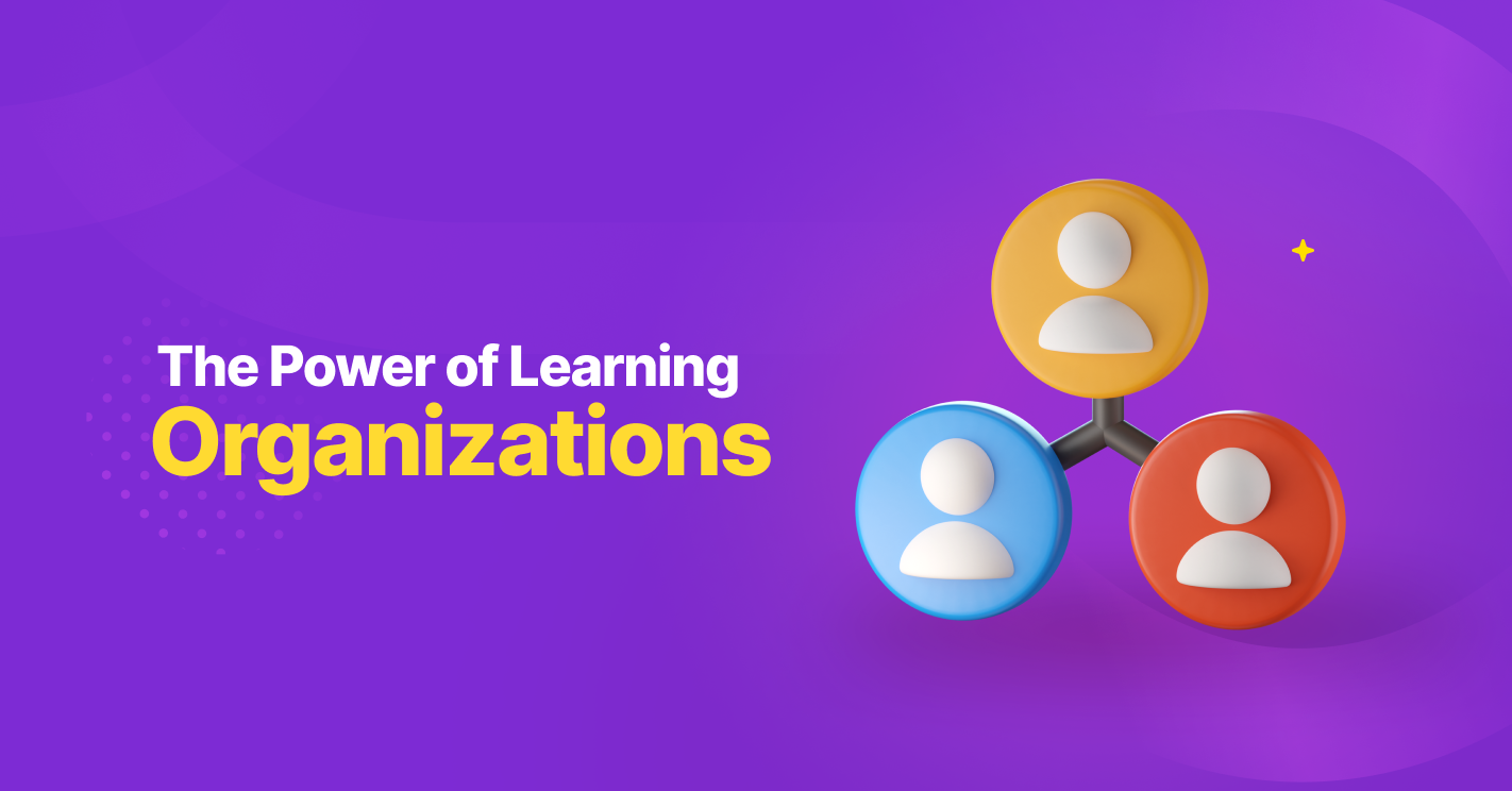 The Power of Learning Organizations: Embracing Continuous Growth and ...