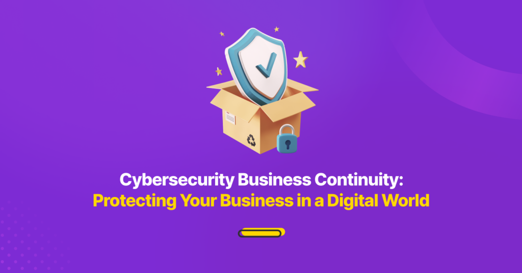 Cybersecurity Business Continuity Protecting Your Business In A