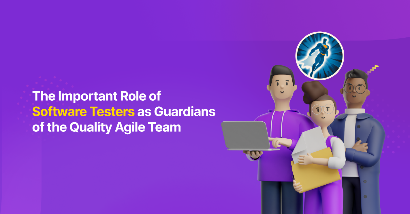 The Important Role of Software Testers as Guardians of the Quality ...