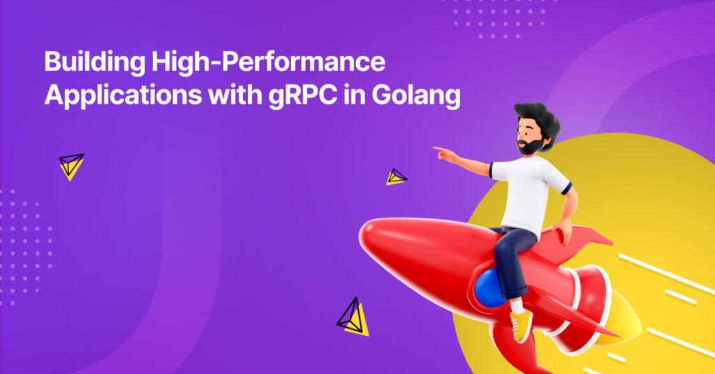 Building High-Performance Applications with gRPC in Golang | Mitrais Building High-Performance Applications with gRPC in Golang | Mitrais