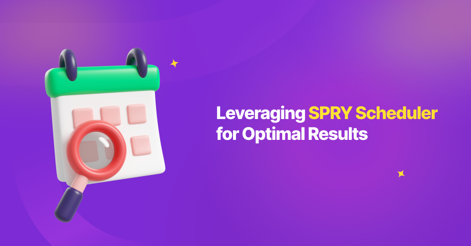 Leveraging SPRY Scheduler for Optimal Results | Mitrais